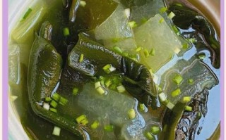 冬瓜海带和什么煲汤_冬瓜海带汤加什么食材最鲜